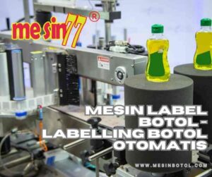 Mesin Label Botol – Labelling Botol Otomatis